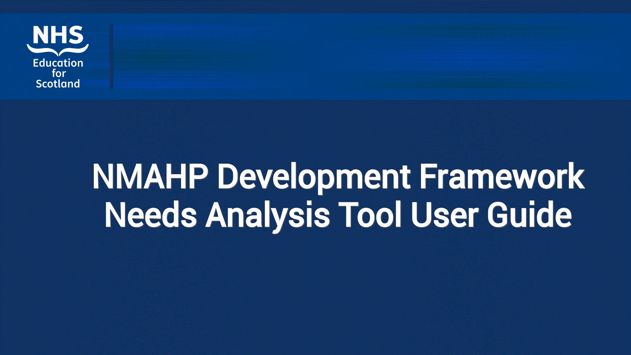 NMAHP Development Framework Needs Analysis Tool User Guide
