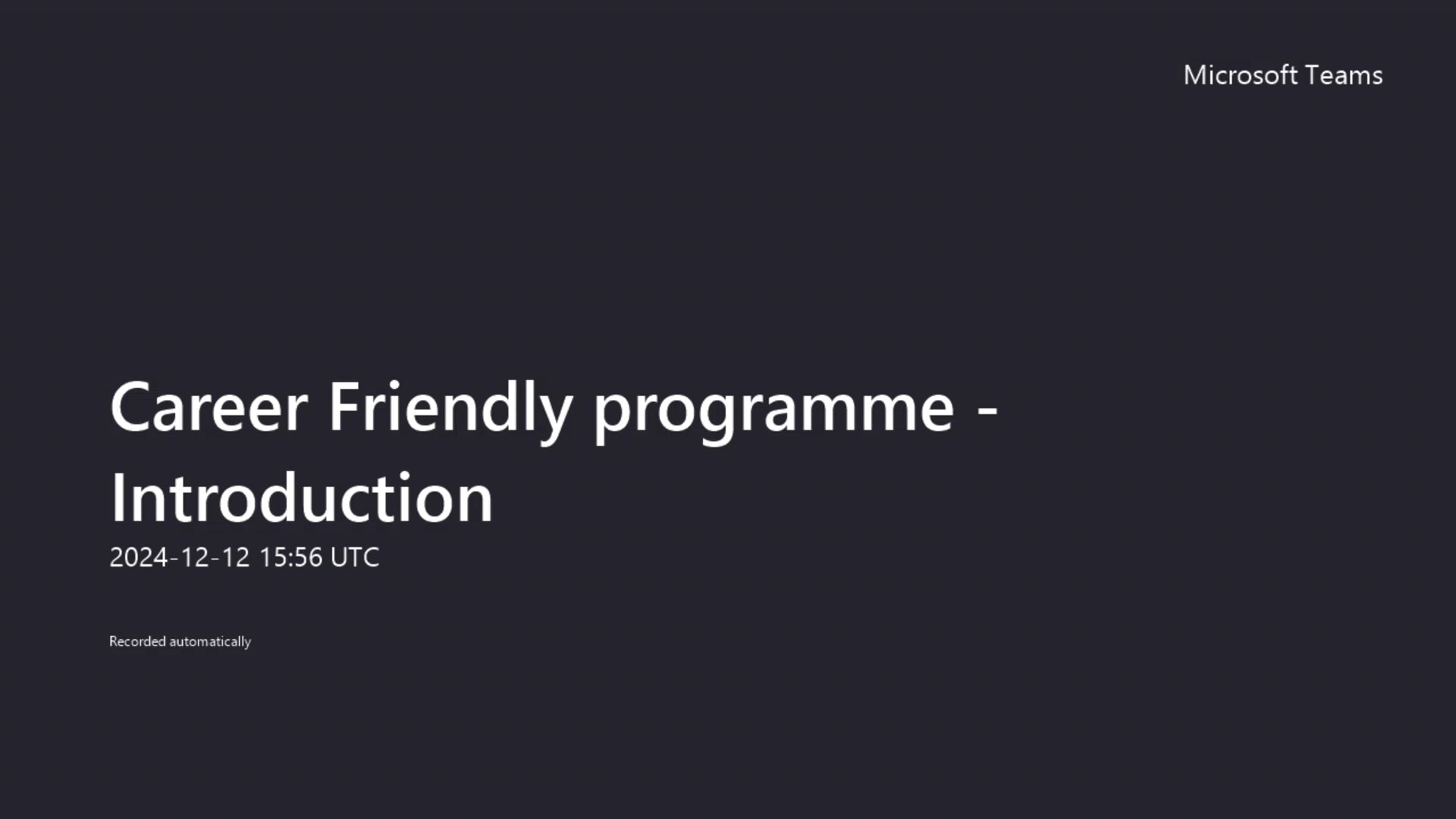 Career Friendly programme - Introduction-20241212_163841-Meeting Recording