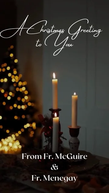 Merry Christmas from Fr. McGuire and Fr. Menegay!