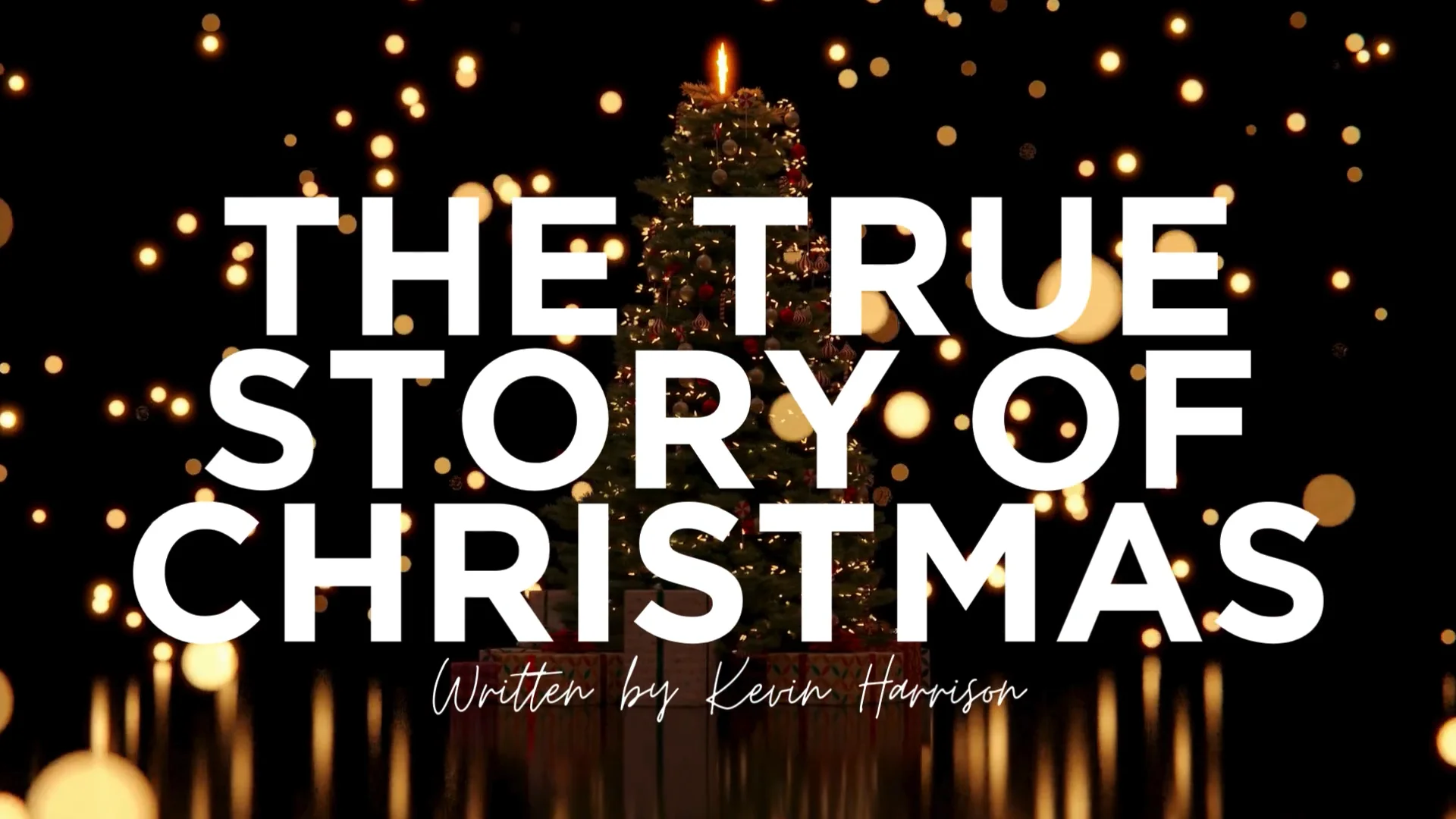 THE TRUE STORY OF CHRISTMAS