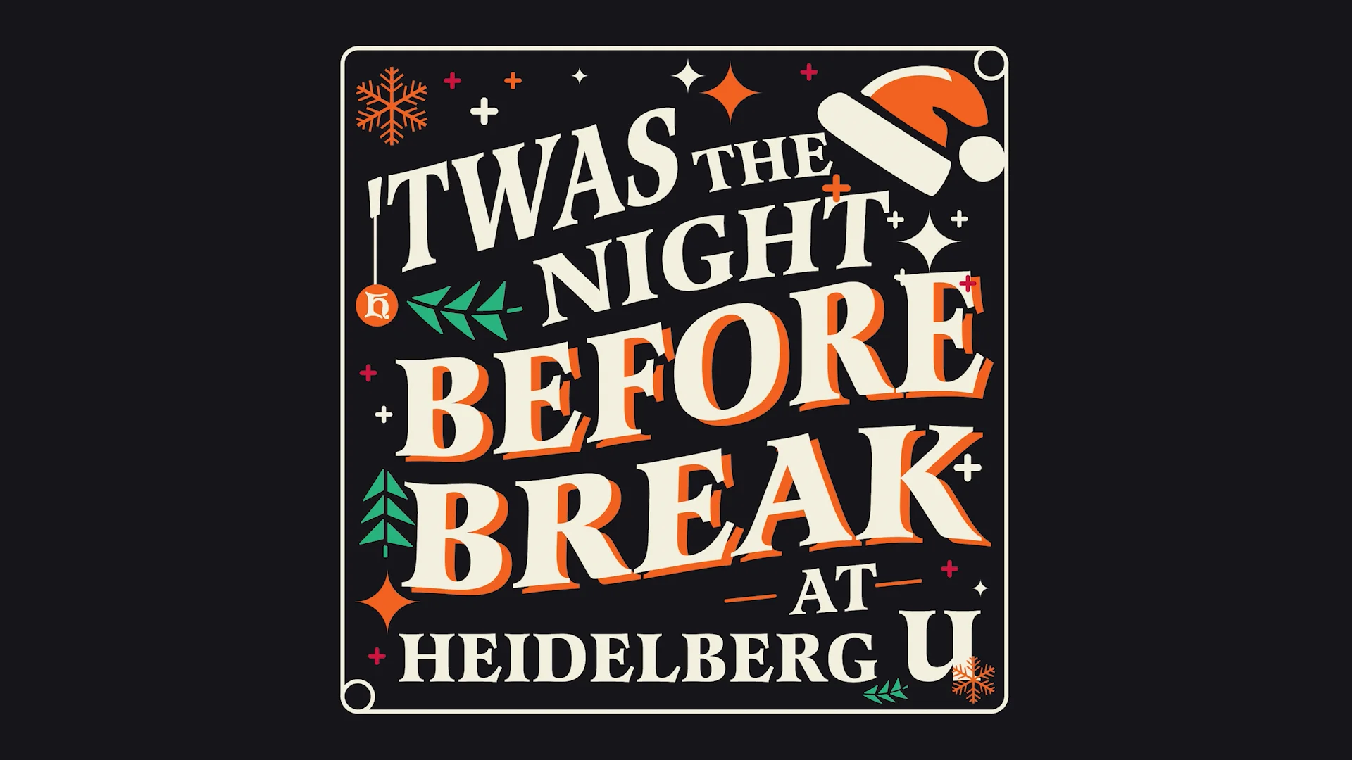 'Twas the Night Before Break 2024