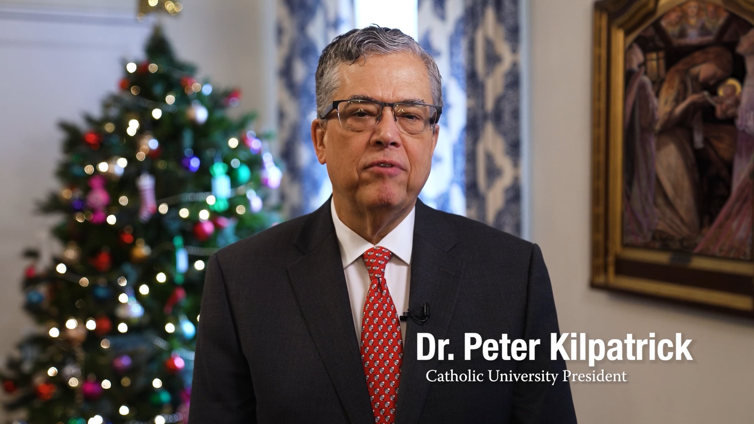 University President Peter Kilpatrick Wishing You a Merry Christmas