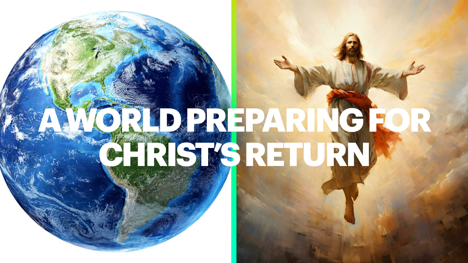 A World Preparing For Christ’s Return