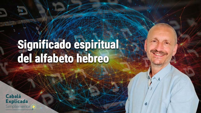 Significado espiritual del alfabeto hebreo con Carlos Purroy - Cabalá ...