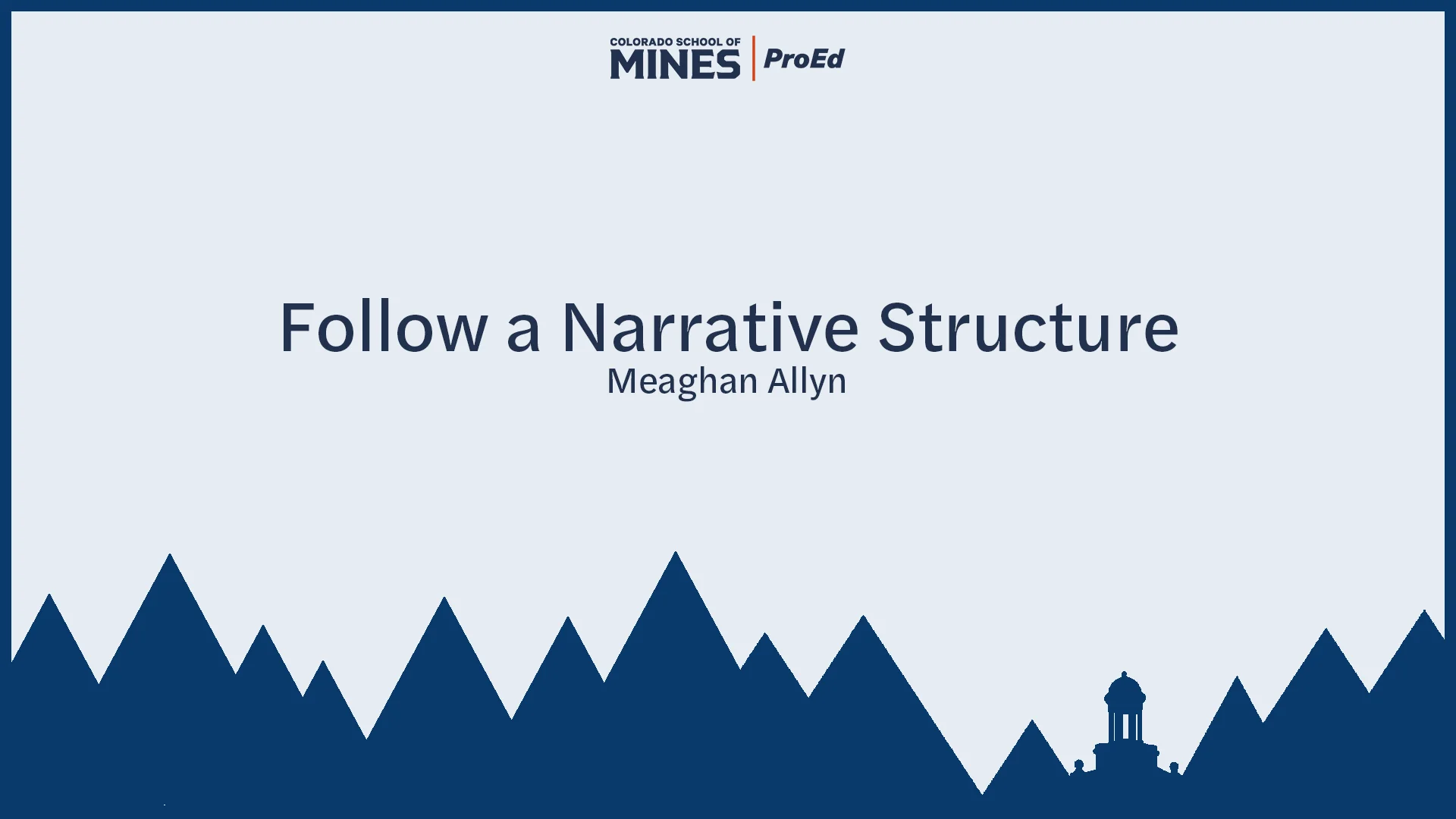 Create a Compelling Story | Follow a Narrative Structure
