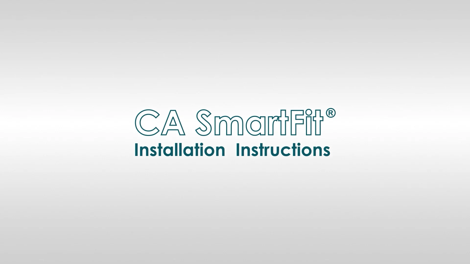 CA SmartFit® Installation