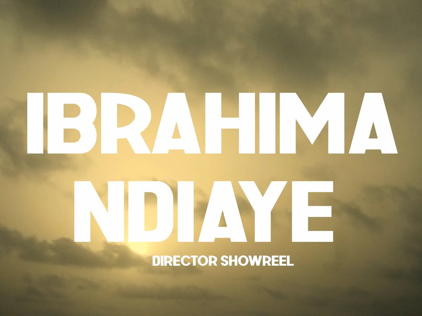 Ibrahima Ndiaye Director showreel