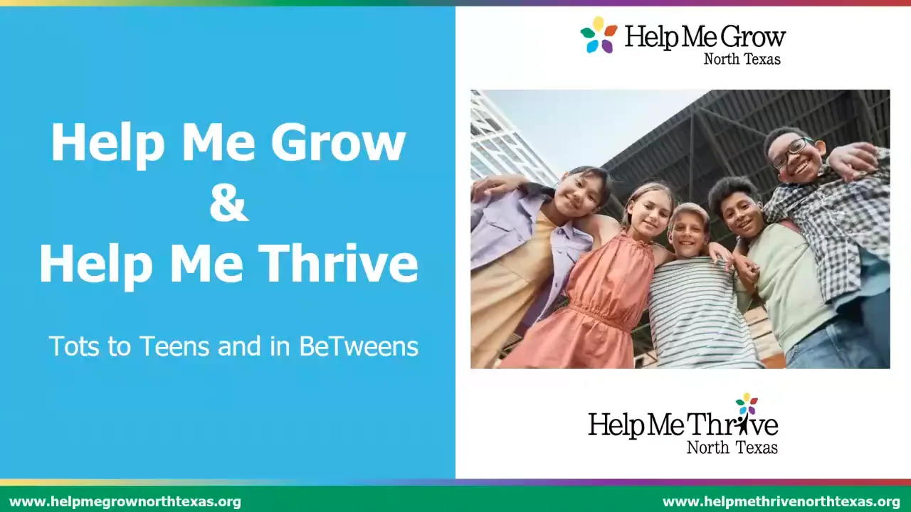 Help Me Grow & Help Me Thrive: From Tots to Teens and In-Betweens