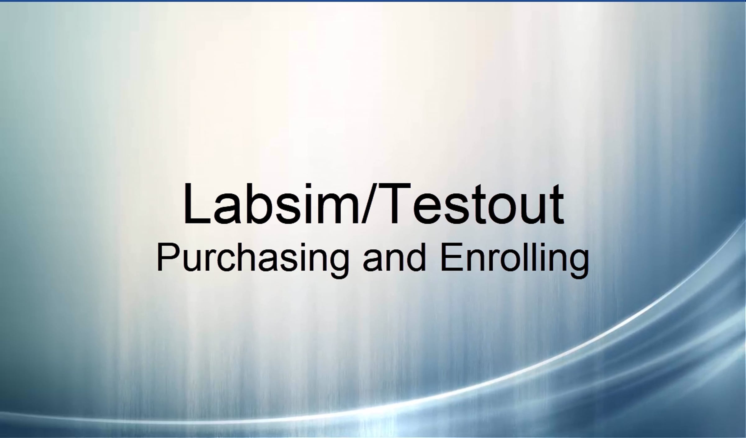 Labsim/Testout : Purchasing and Enrolling