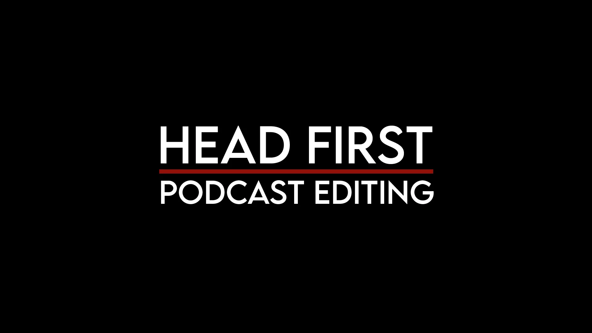 Head First Studios Podcast Editing