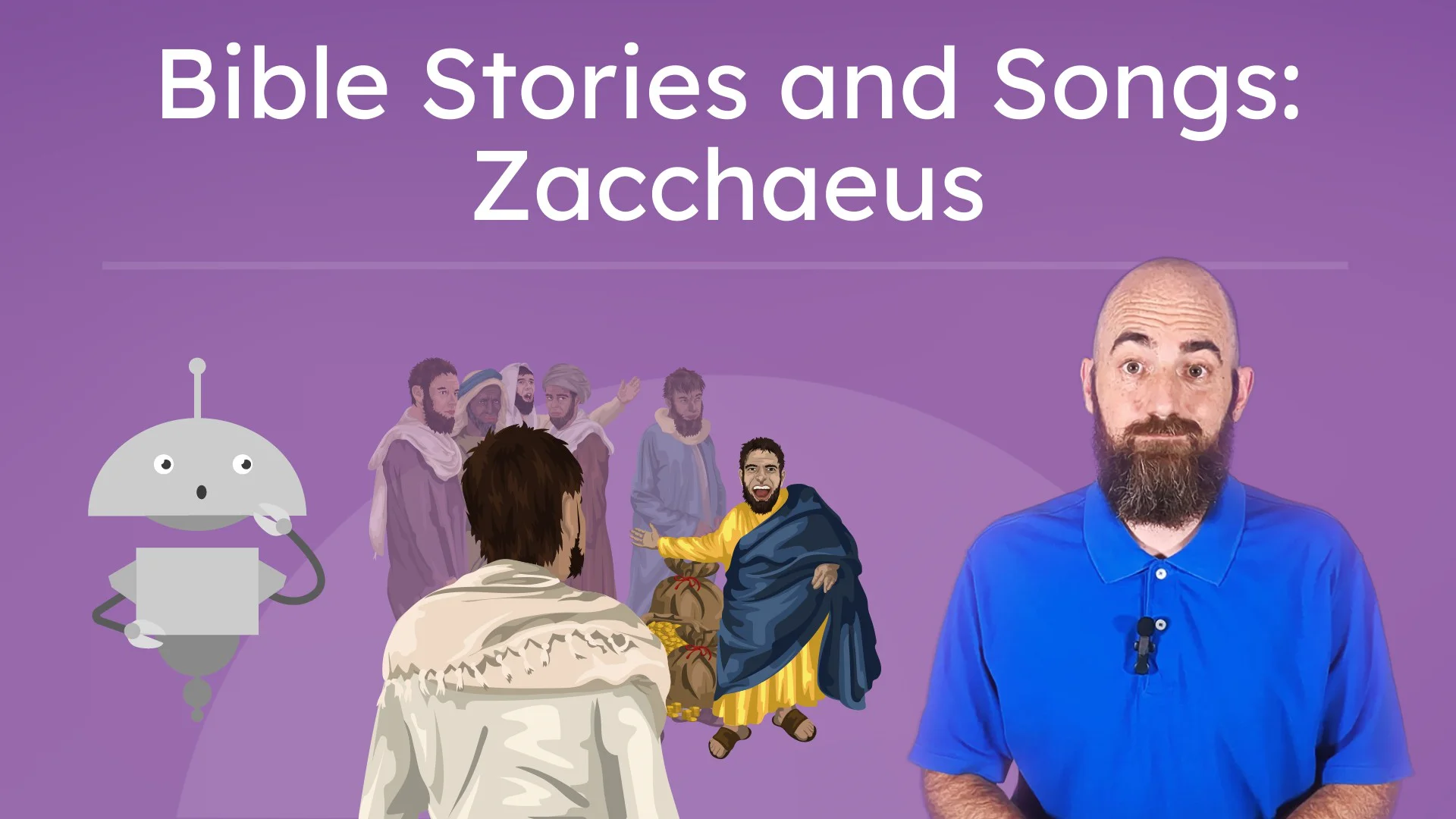 Bible Stories and Songs: Zacchaeus