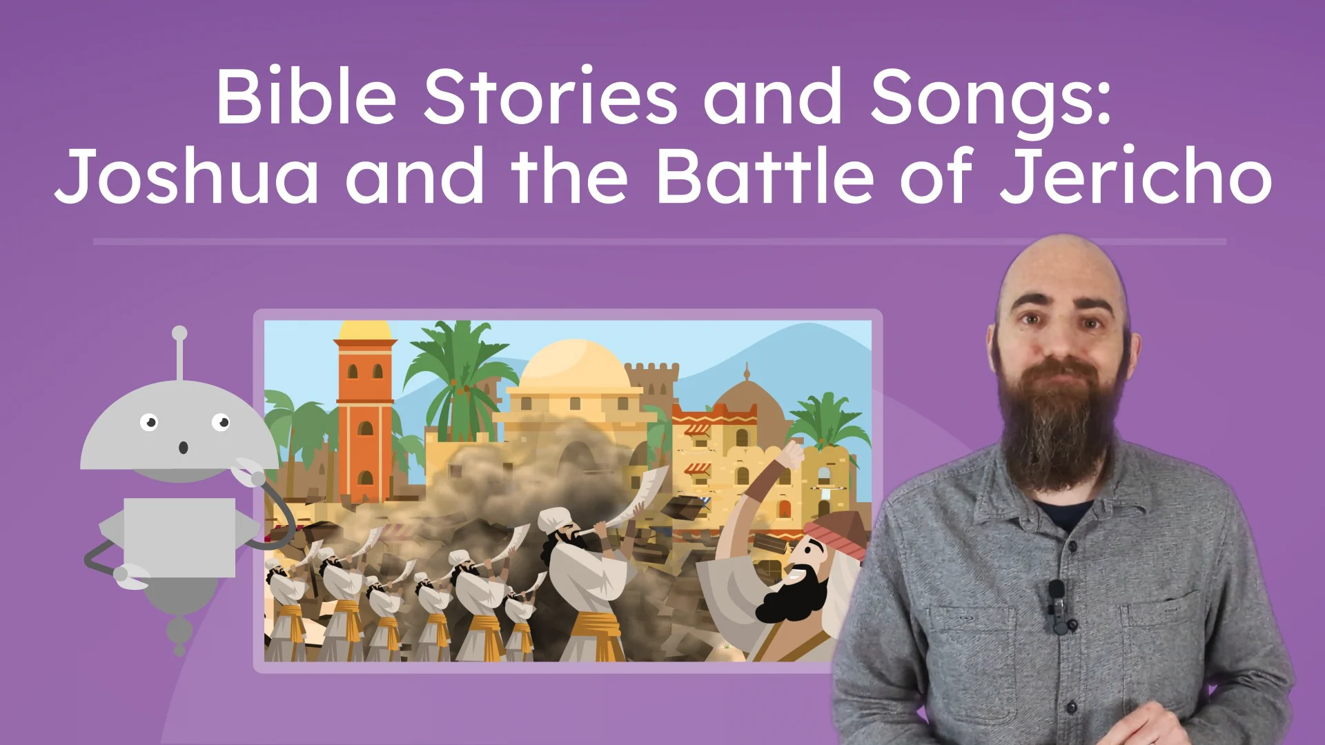 Bible Stories and Songs: Joshua and the Battle of Jericho