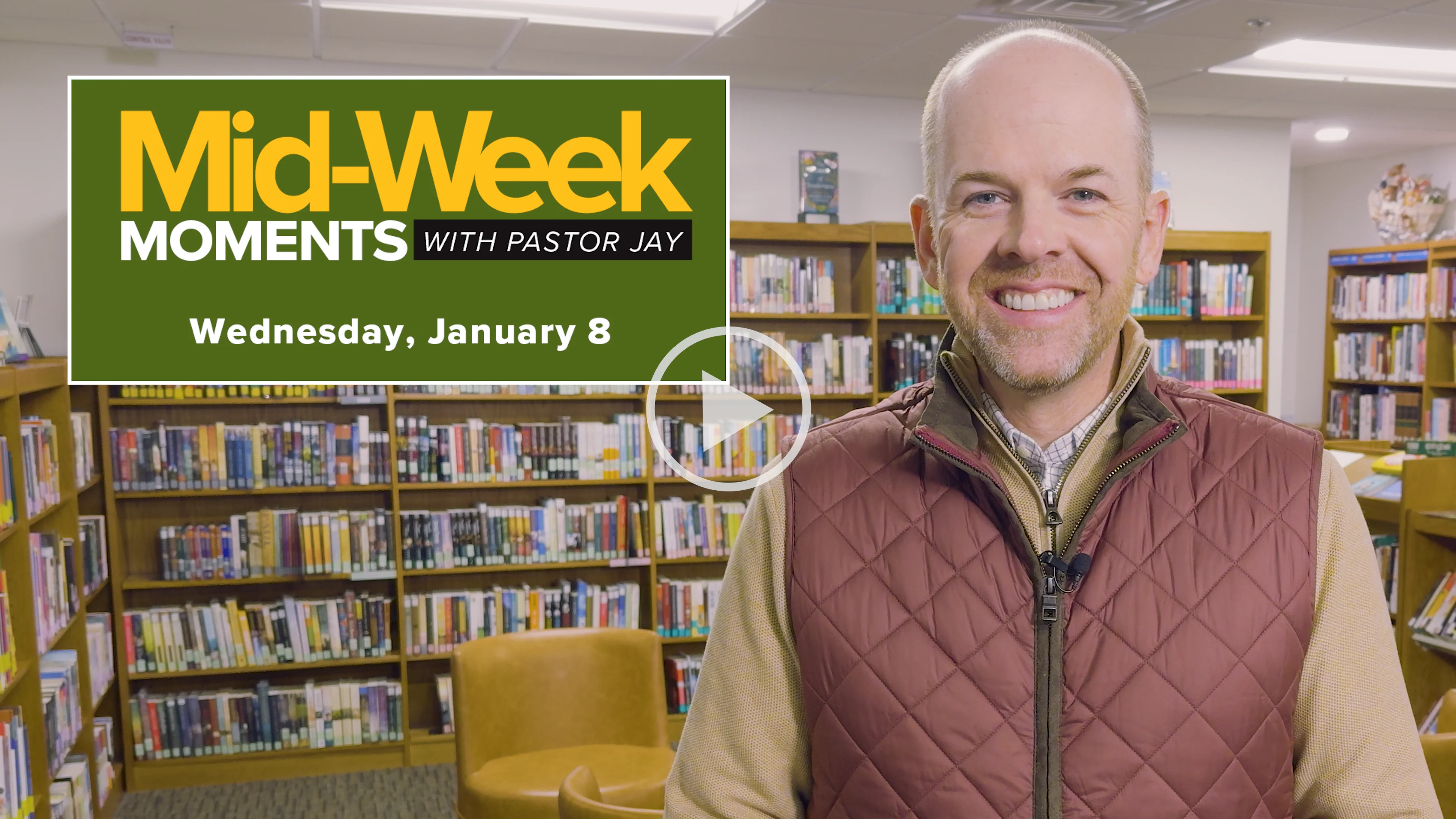 Mid-Week Moments with Pastor Jay – January 8, 2025