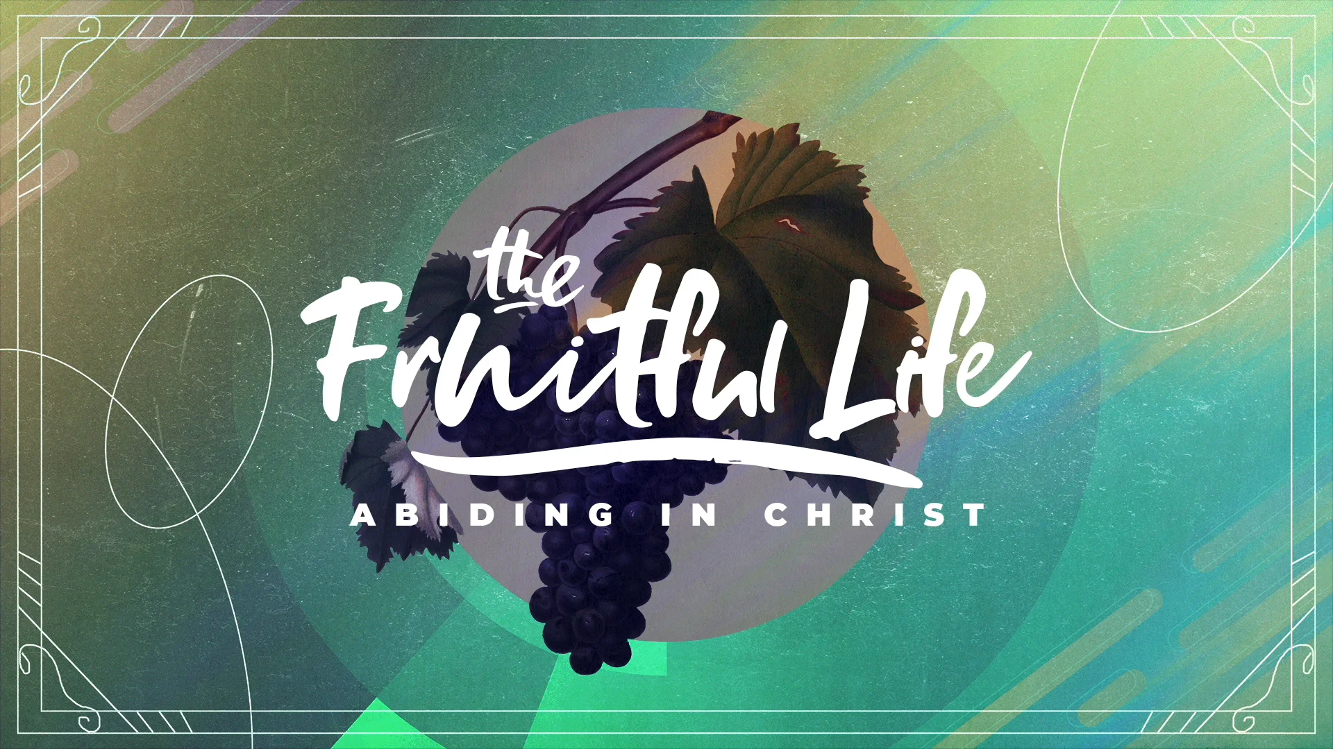 The Fruitful Life