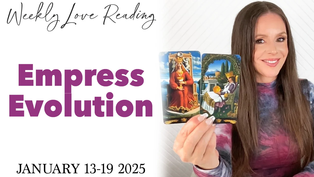 Watch Empress Evolution (Divine Masculine Feminine Love Card Reading) January 13-19 2025 Online ...