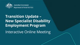 Specialist Disability Employment Program - Monday Webinar
