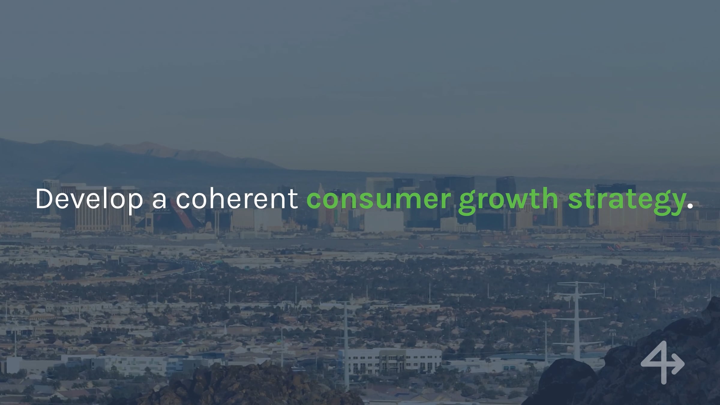 Foresight: Consumer Growth Strategy