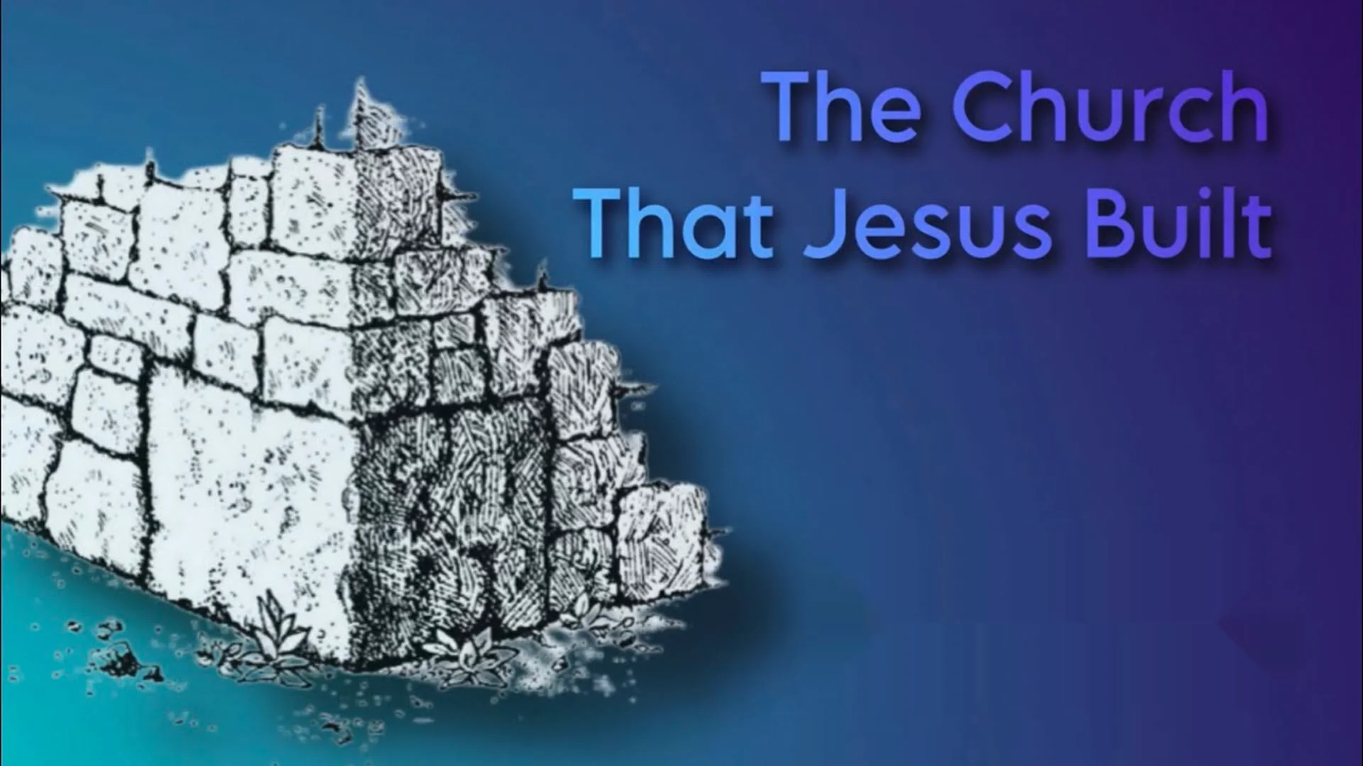 The Church That Jesus Built
