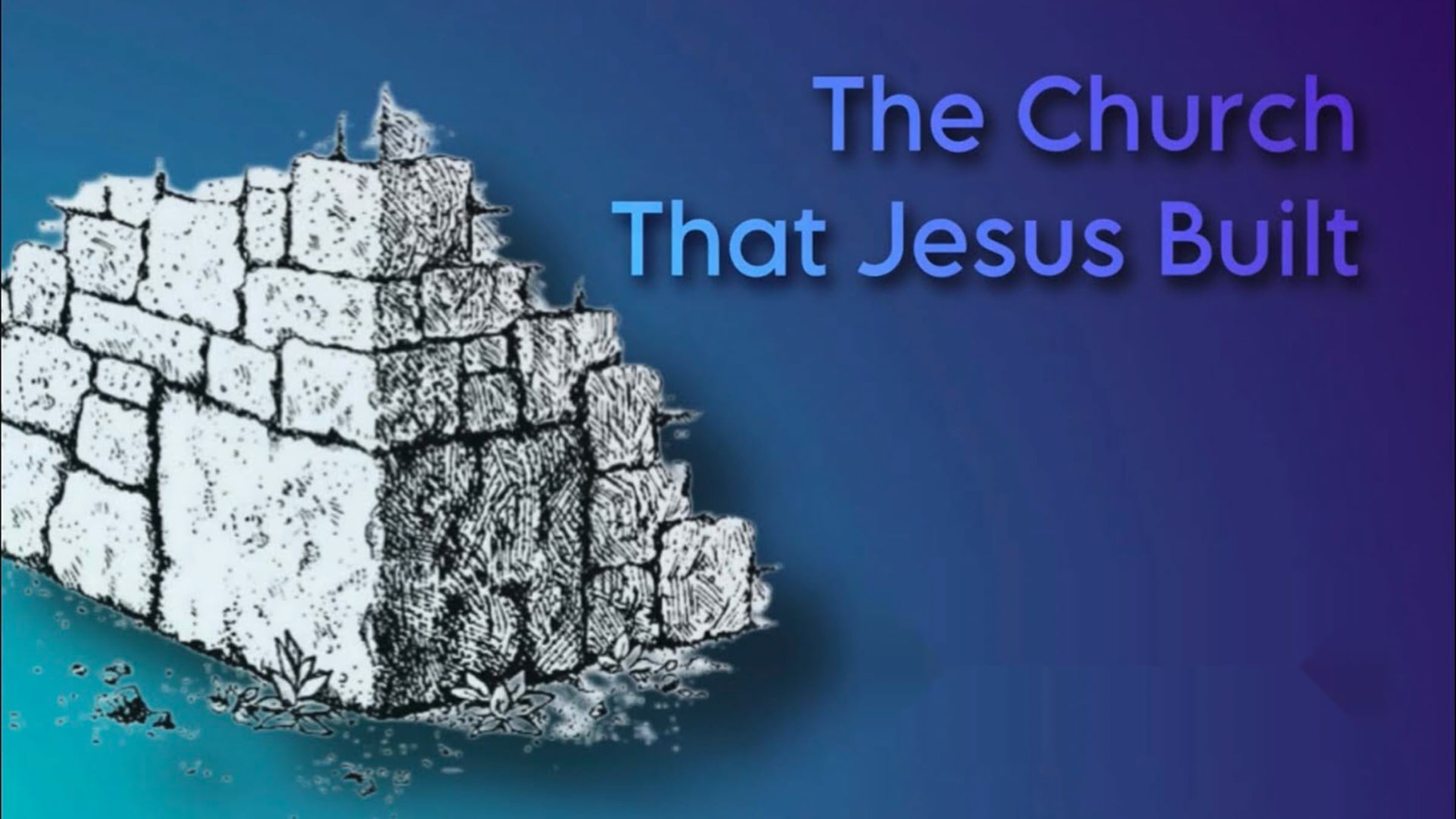 The Church That Jesus Built