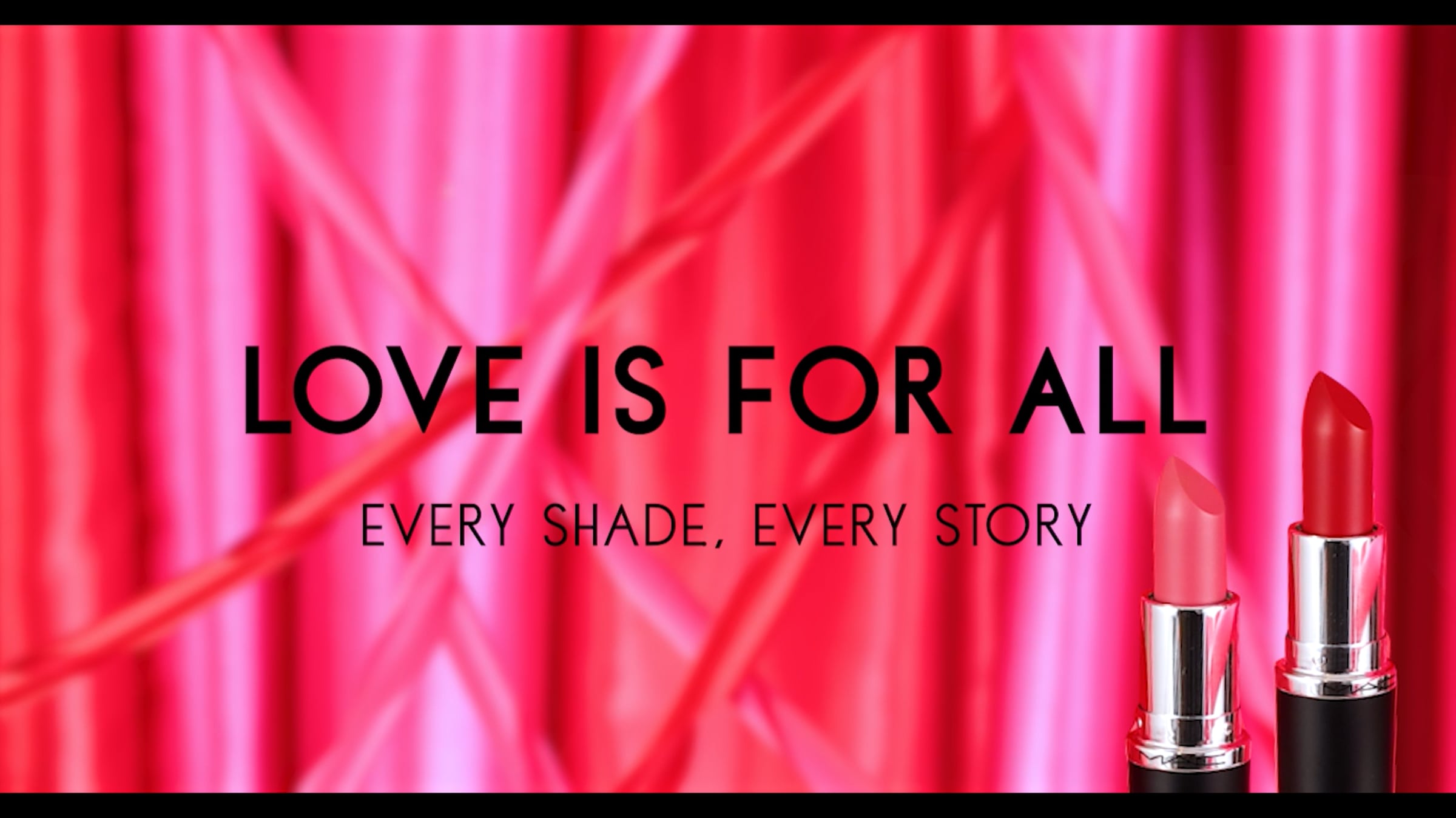Love is for All. Every Shade, Every Story.