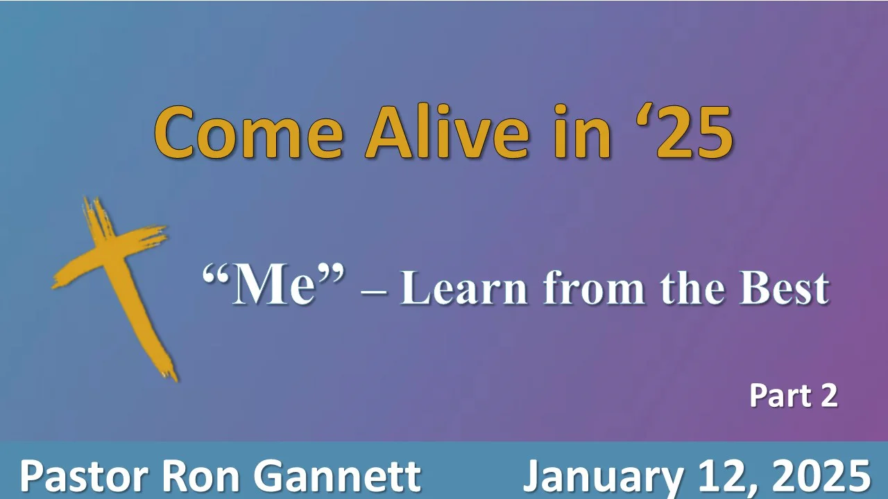 2025-01-12 Come Alive in '25 Part 2 - Ron Gannett
