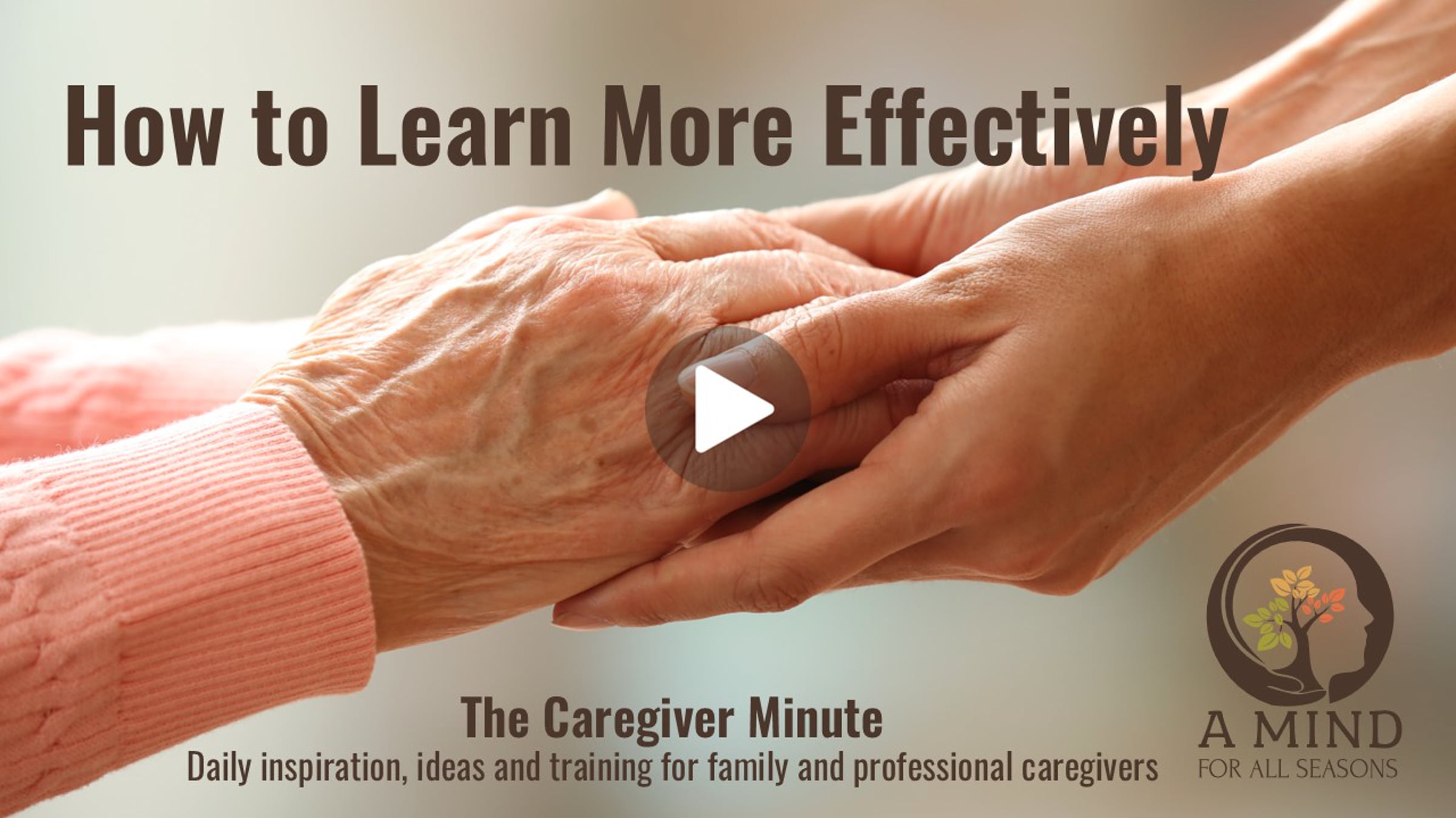 The Caregiver Minute- How to Learn More Effectively