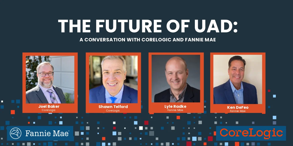 The Future of UAD - Jan 2025 - A Conversation with Fannie Mae and CoreLogic