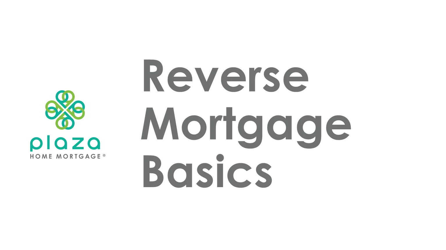 Reverse Mortgage Basics