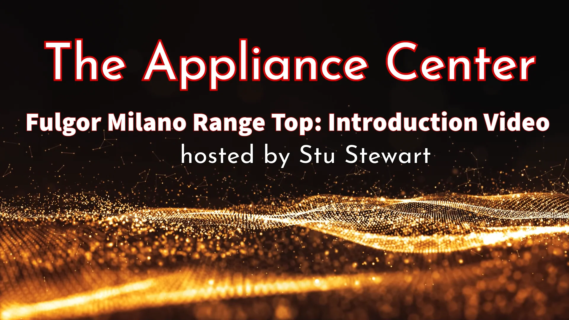 Fulgor Range Top Video - w/ Stu Stewart