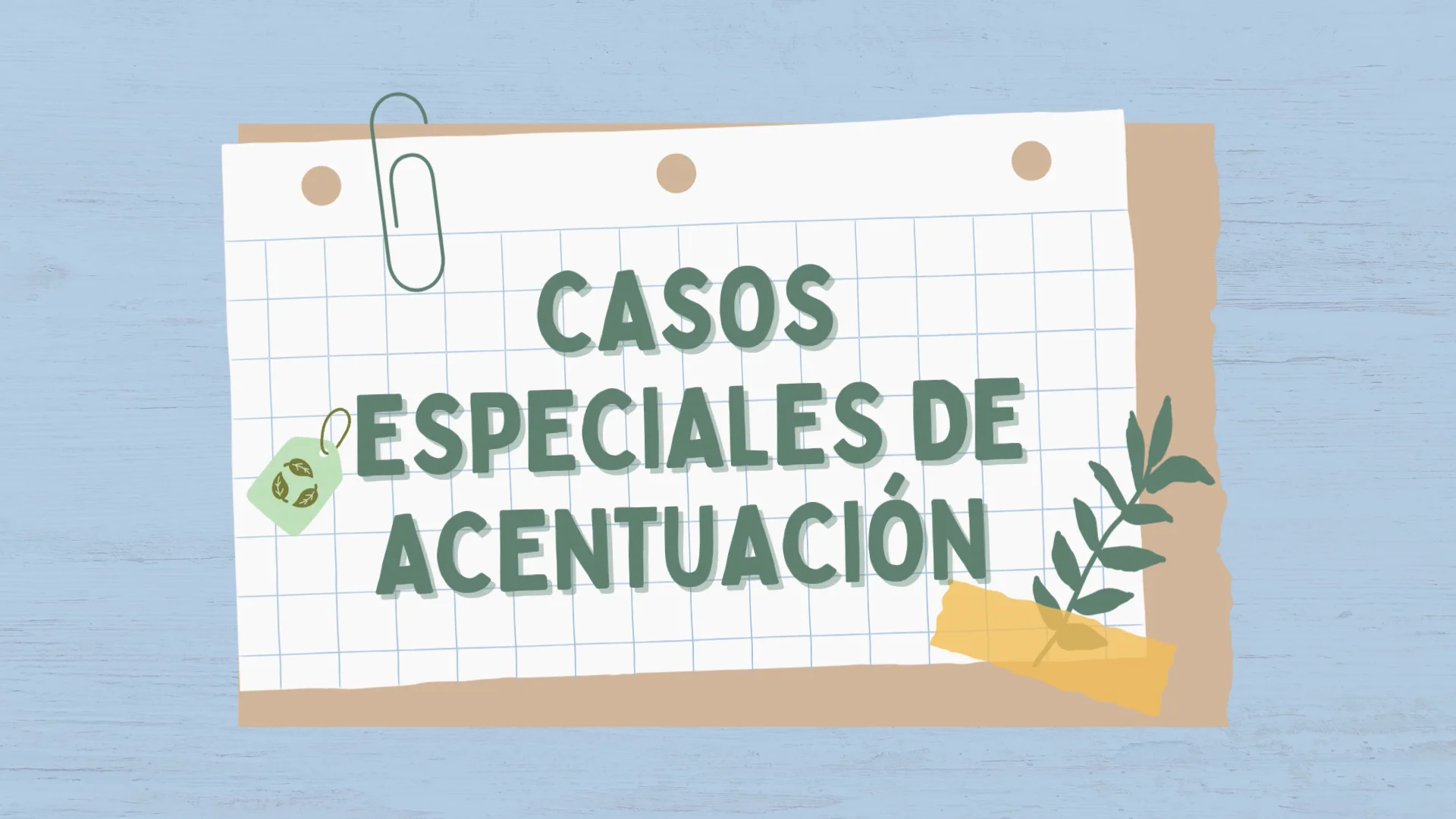 CASOS ESPECIALES DE ACENTUACIÓN