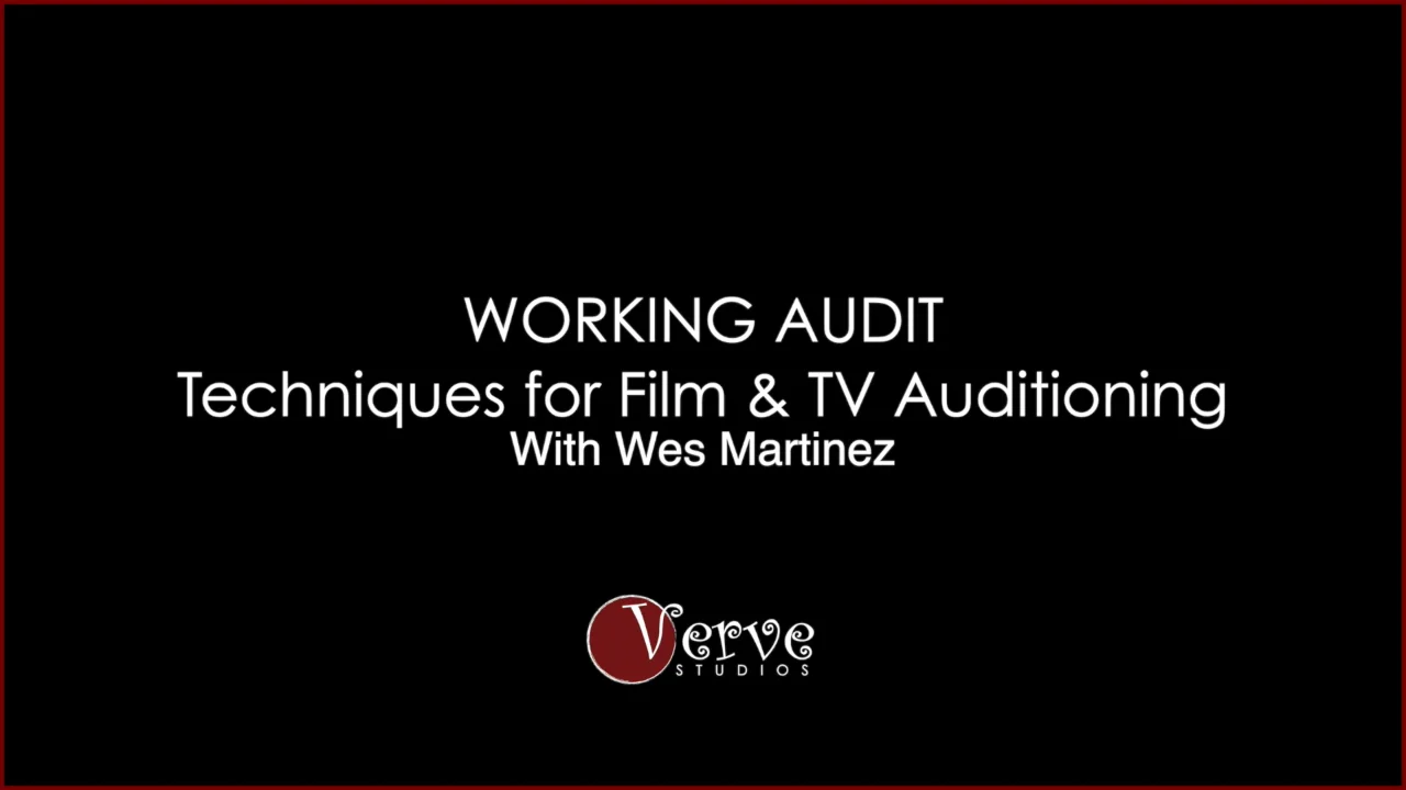 Verve Studios | Working Audit: Techniques for Film & TV Auditioning