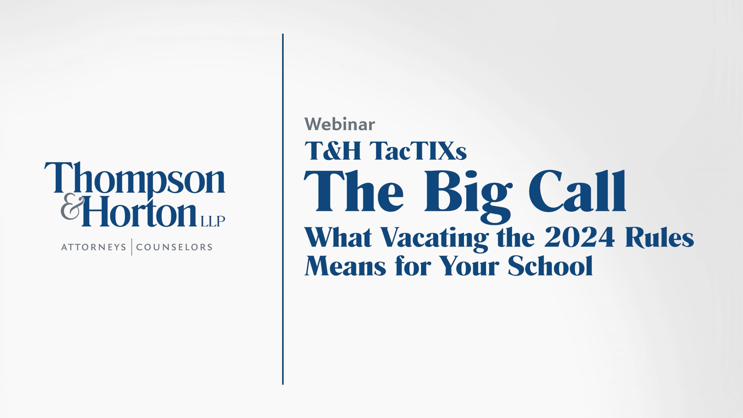 The Big Call: What Vacating the 2024 Rules Means for Your School