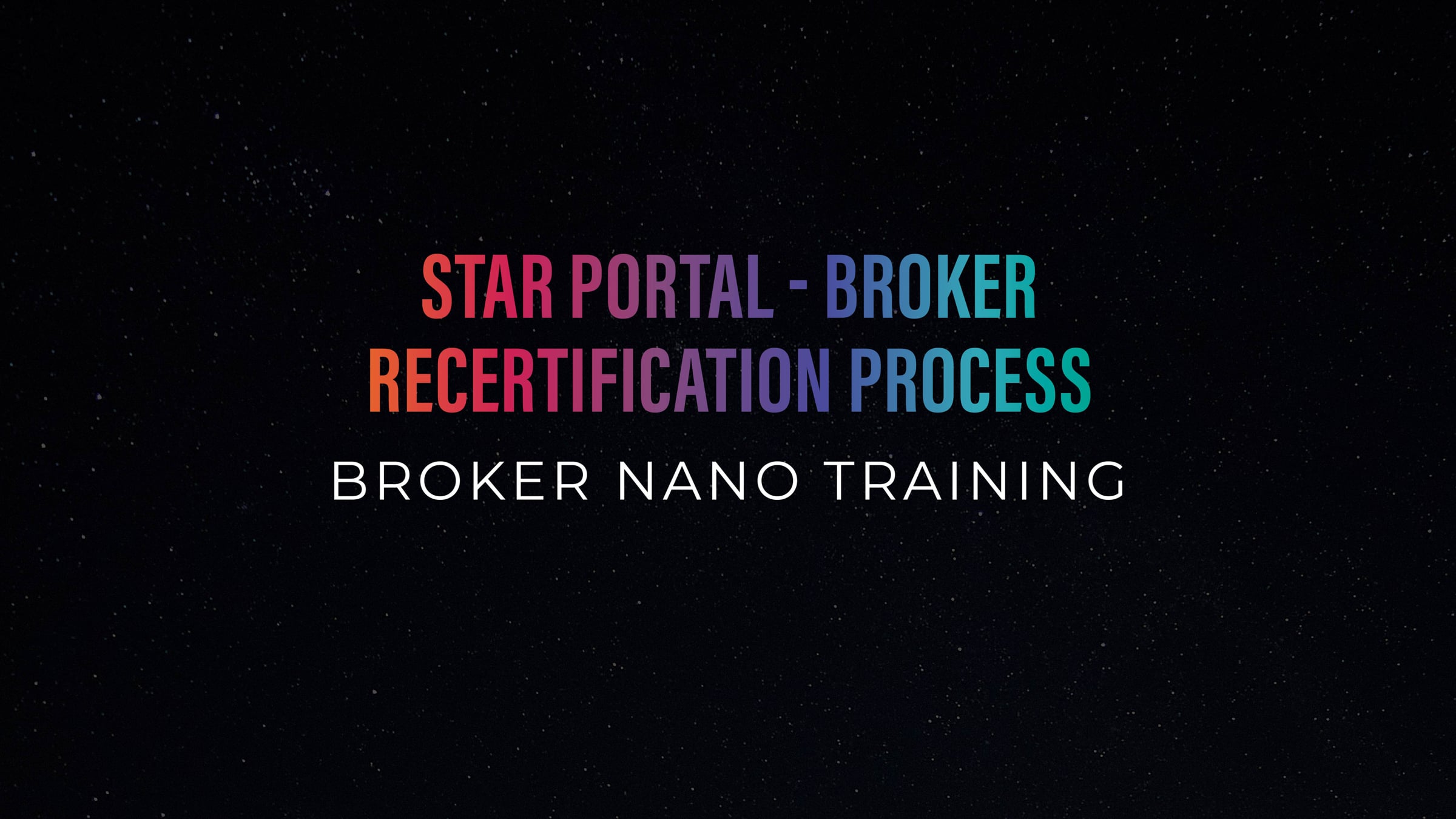 Broker Recertification Process