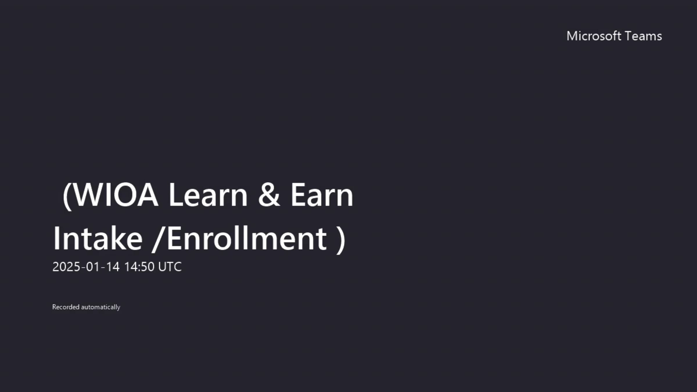 (WIOA Learn & Earn Intake Enrollment )