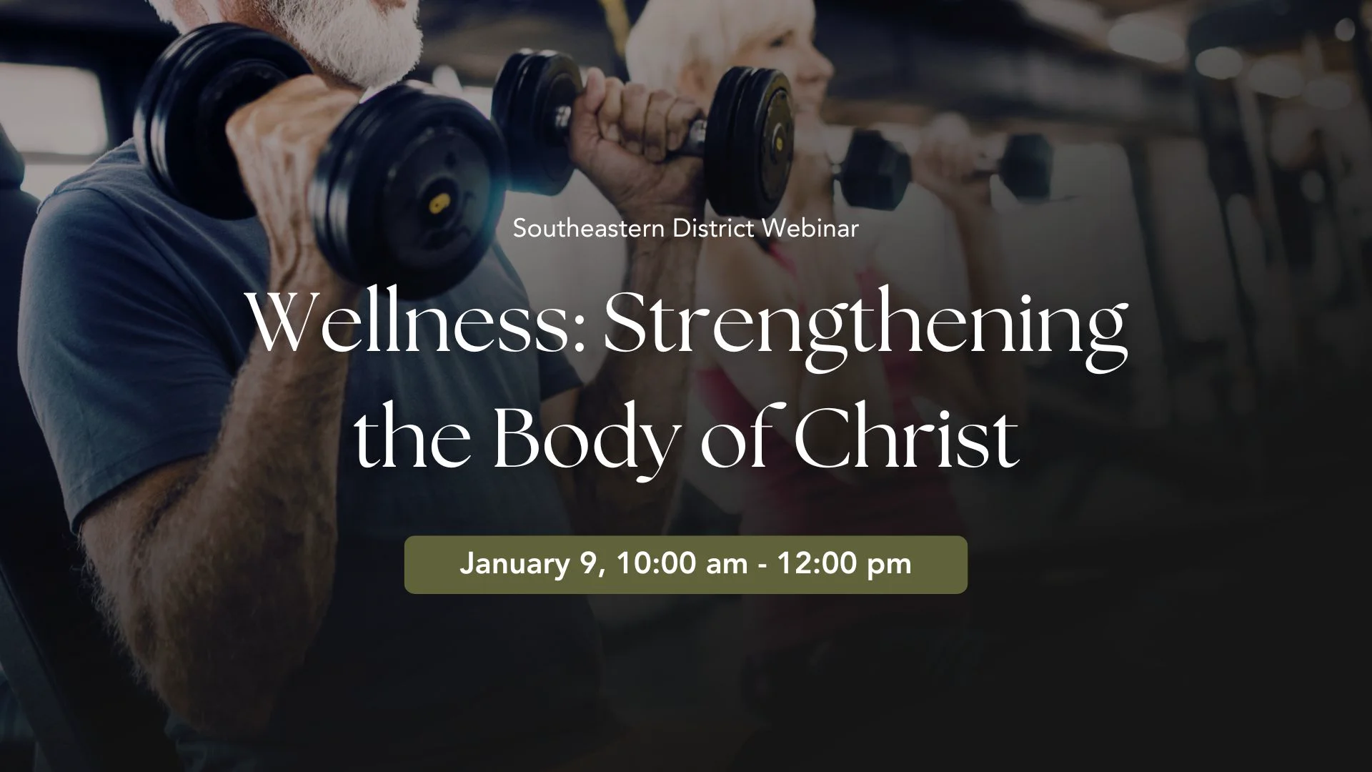 Physical Wellness: Strengthening the Body of Christ Webinar
