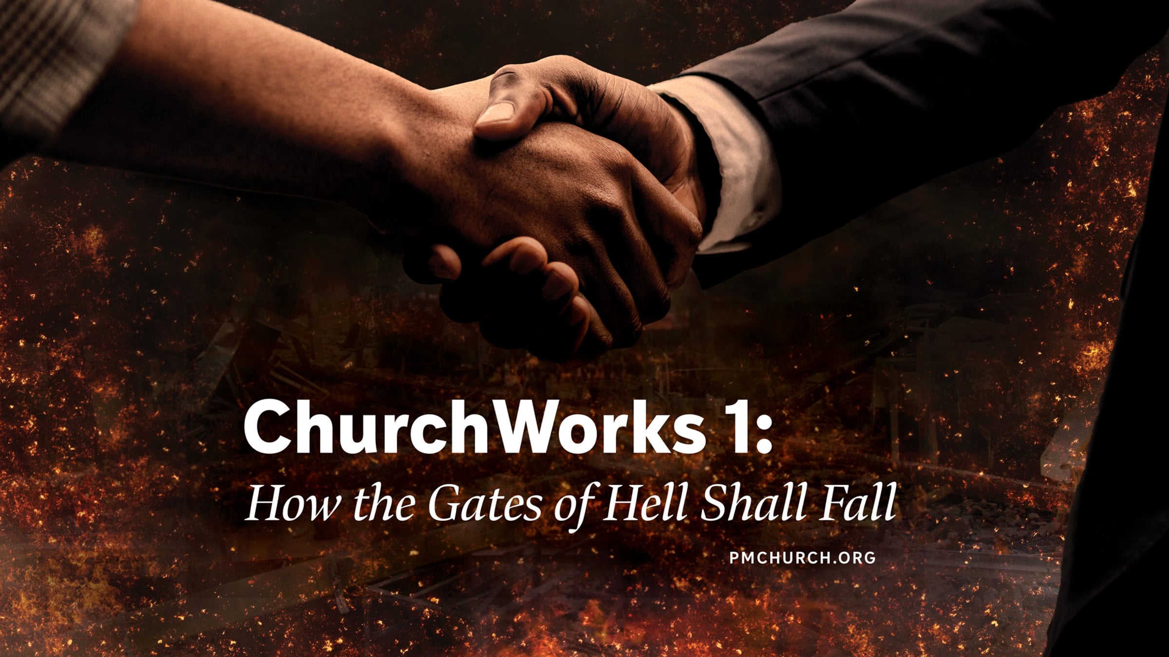 ChurchWorks, Part 1: How the Gates of Hell Shall Fall