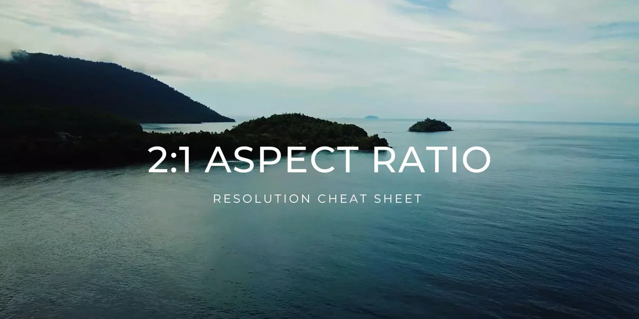 2_1 Aspect Ratio Cheat Sheet