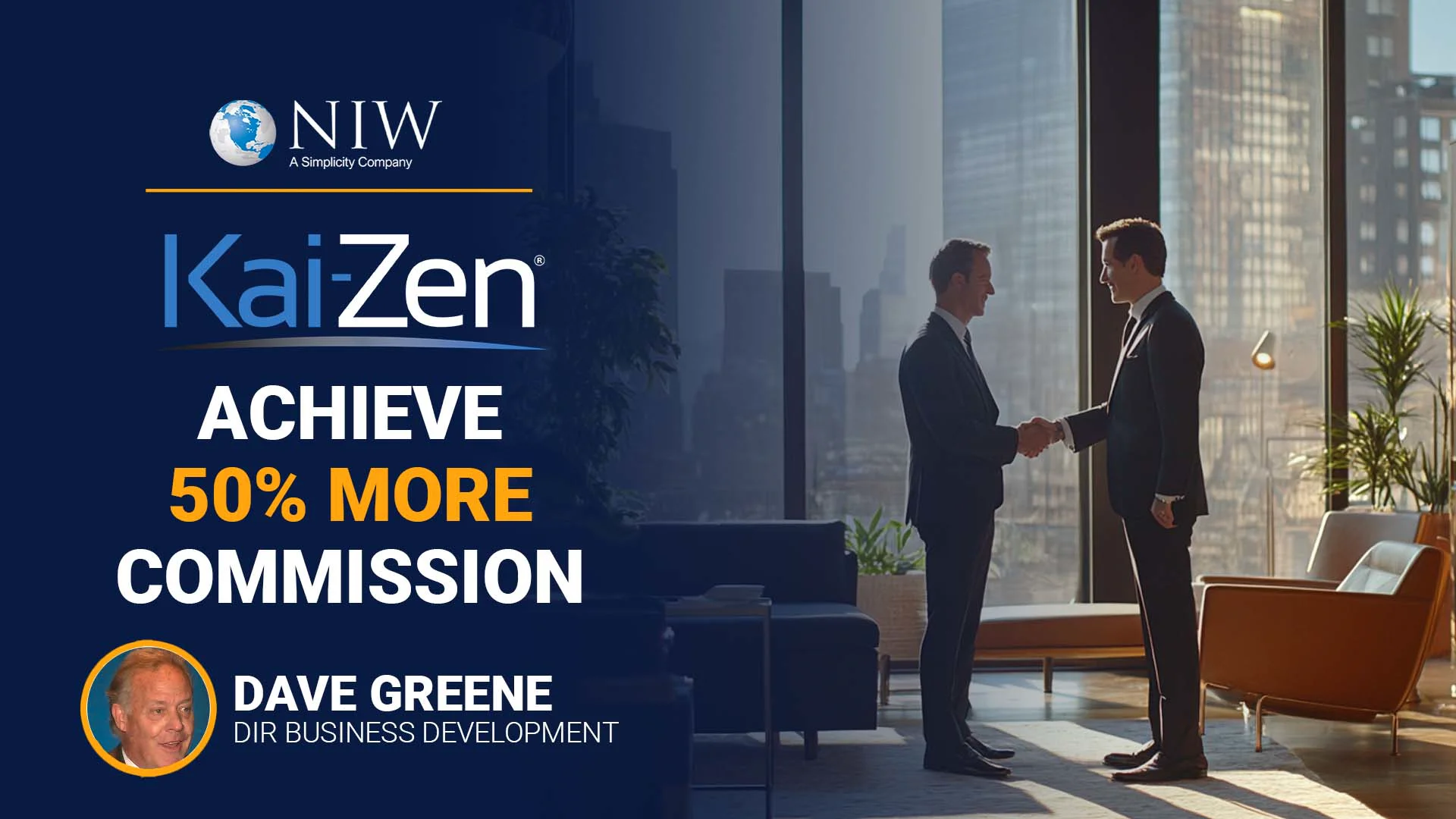 How to Achieve 50% More Commission with Kai-Zen! Hosted by: Dave Greene