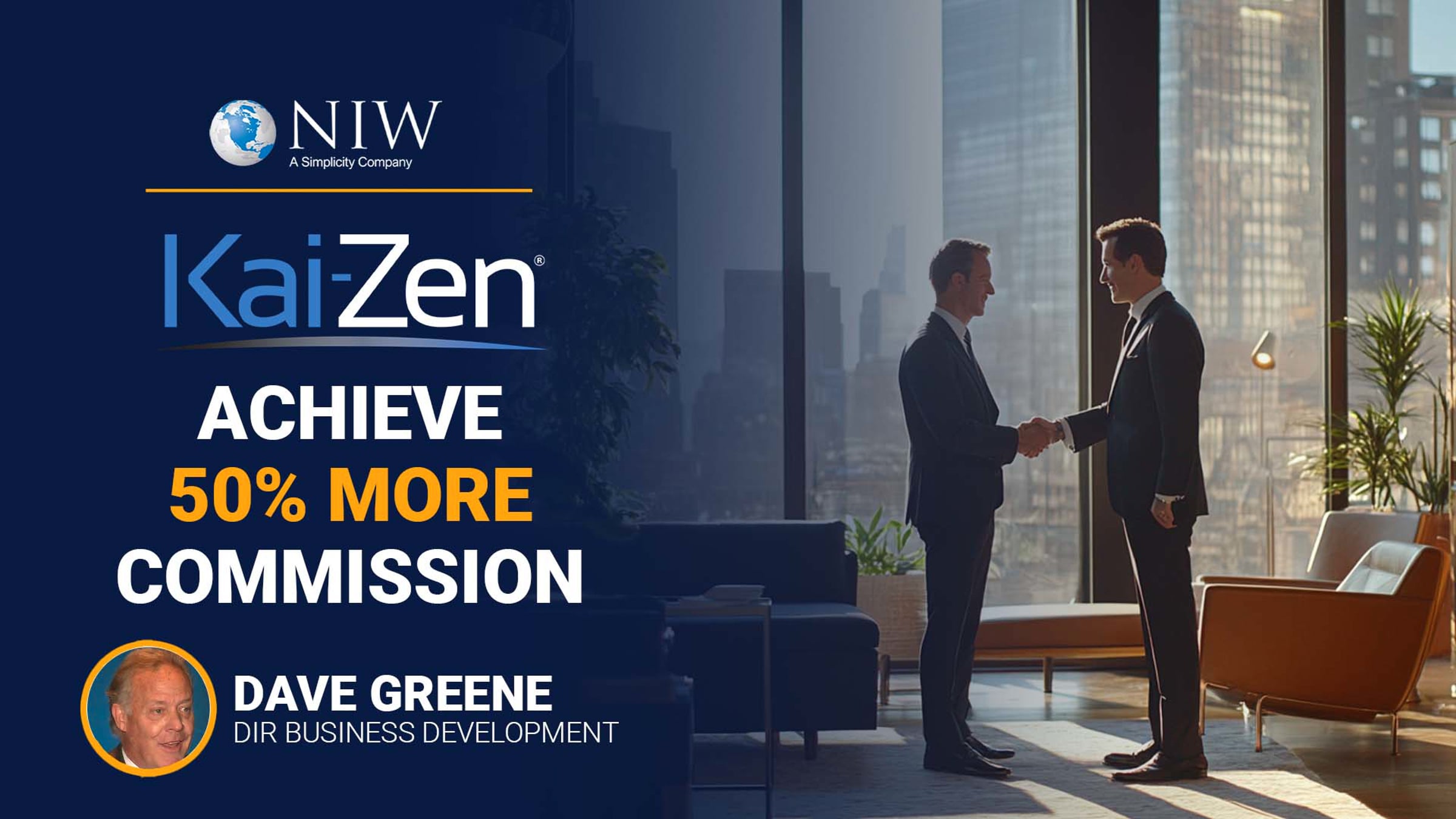 How to Achieve 50% More Commission with Kai-Zen! Hosted by: Dave Greene