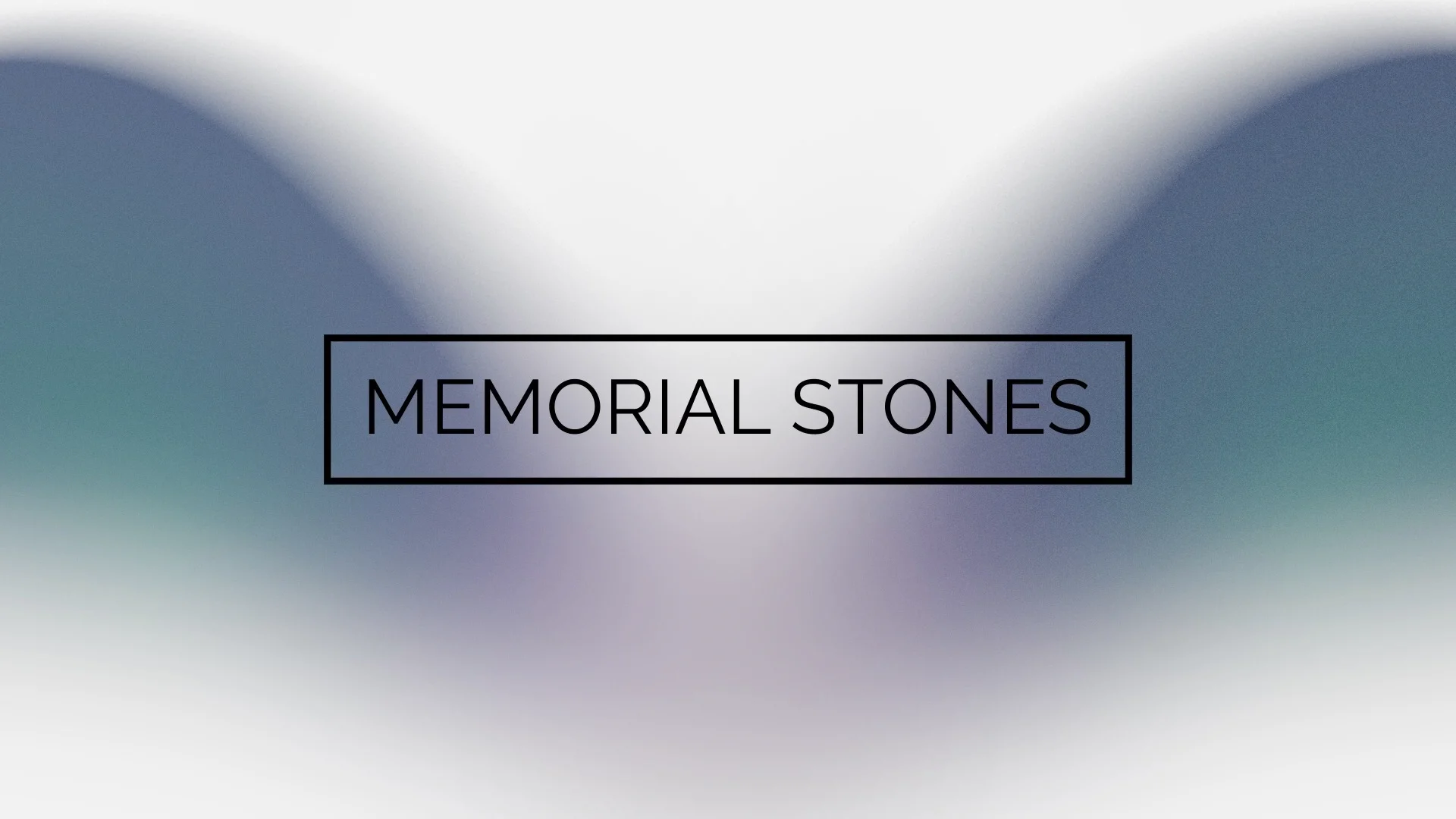 "Memorial Stones" Chad Aukland 1/19/25