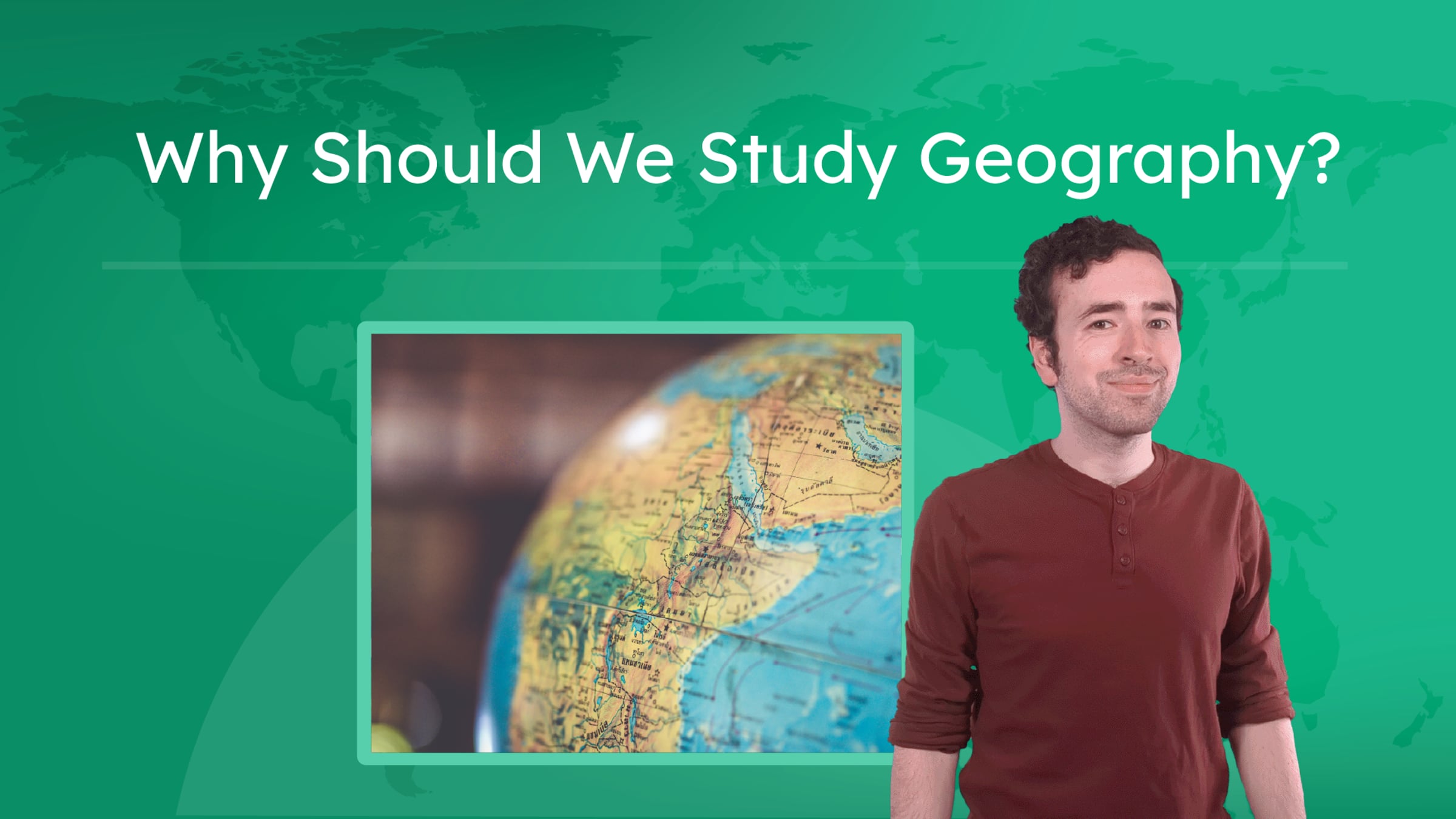 Why Should We Study Geography?