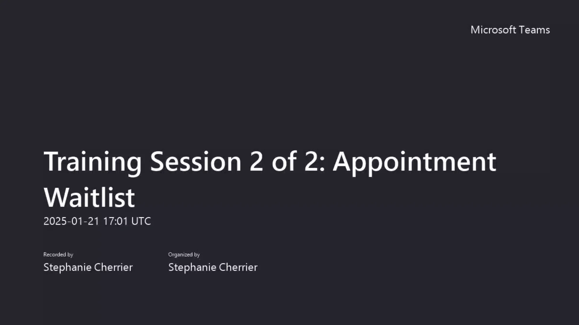 Training Session 2 of 2_ Appointment Waitlist-20250121_090056-Meeting Recording