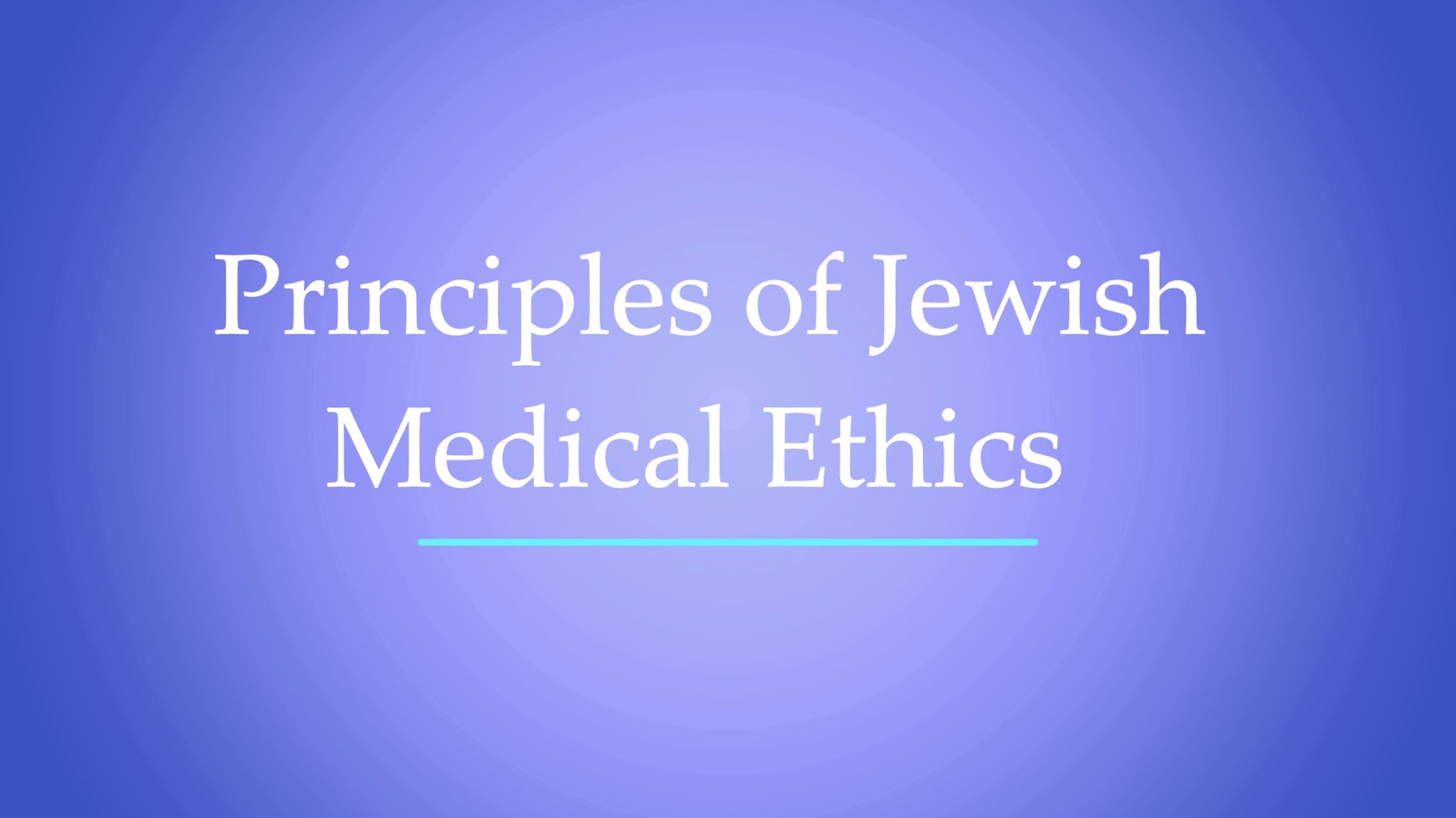 NIJH Training Video 3 Jewish Medical Ethics in End of Life Care