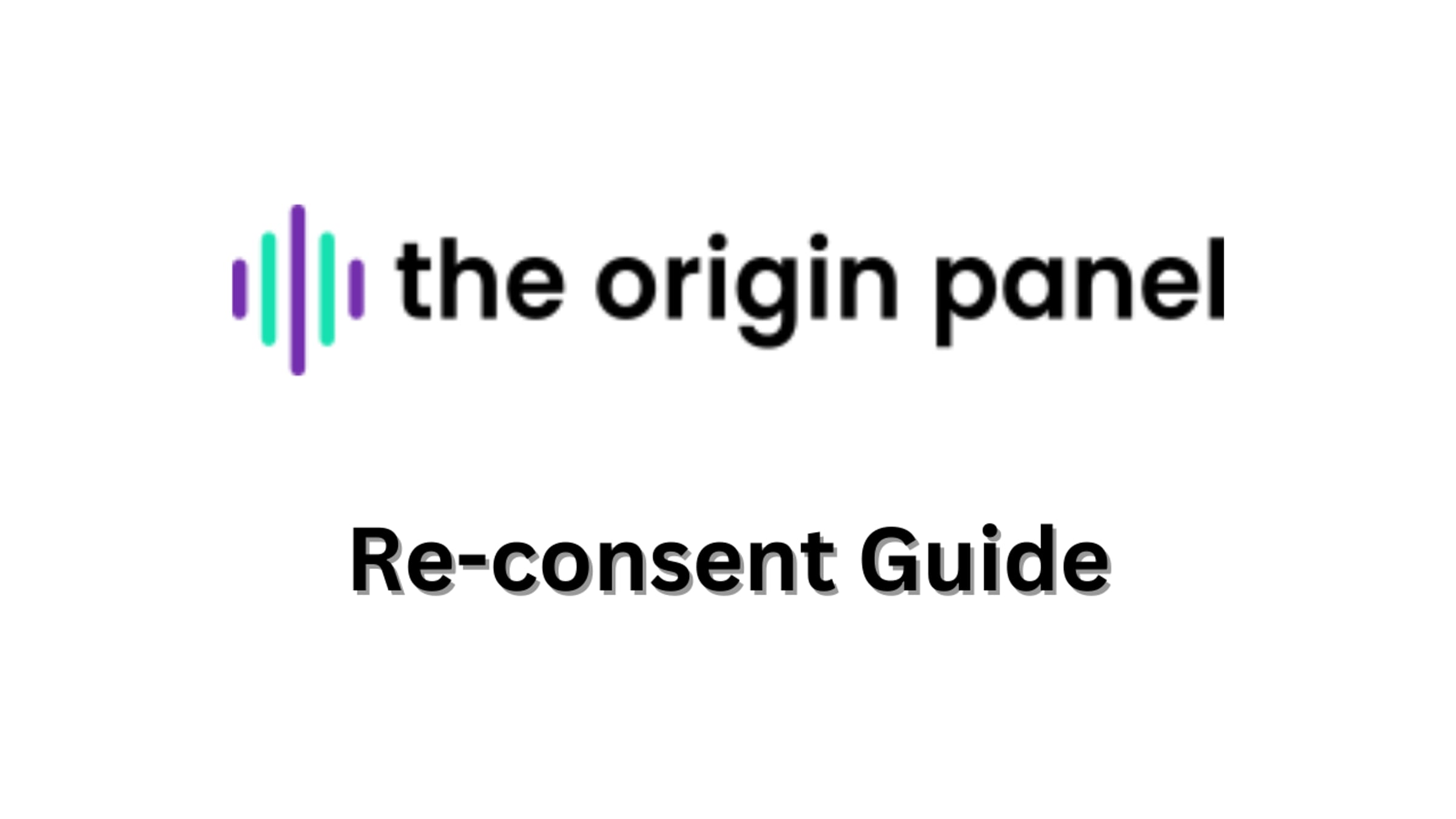 The Origin Panel Re-consent Guide