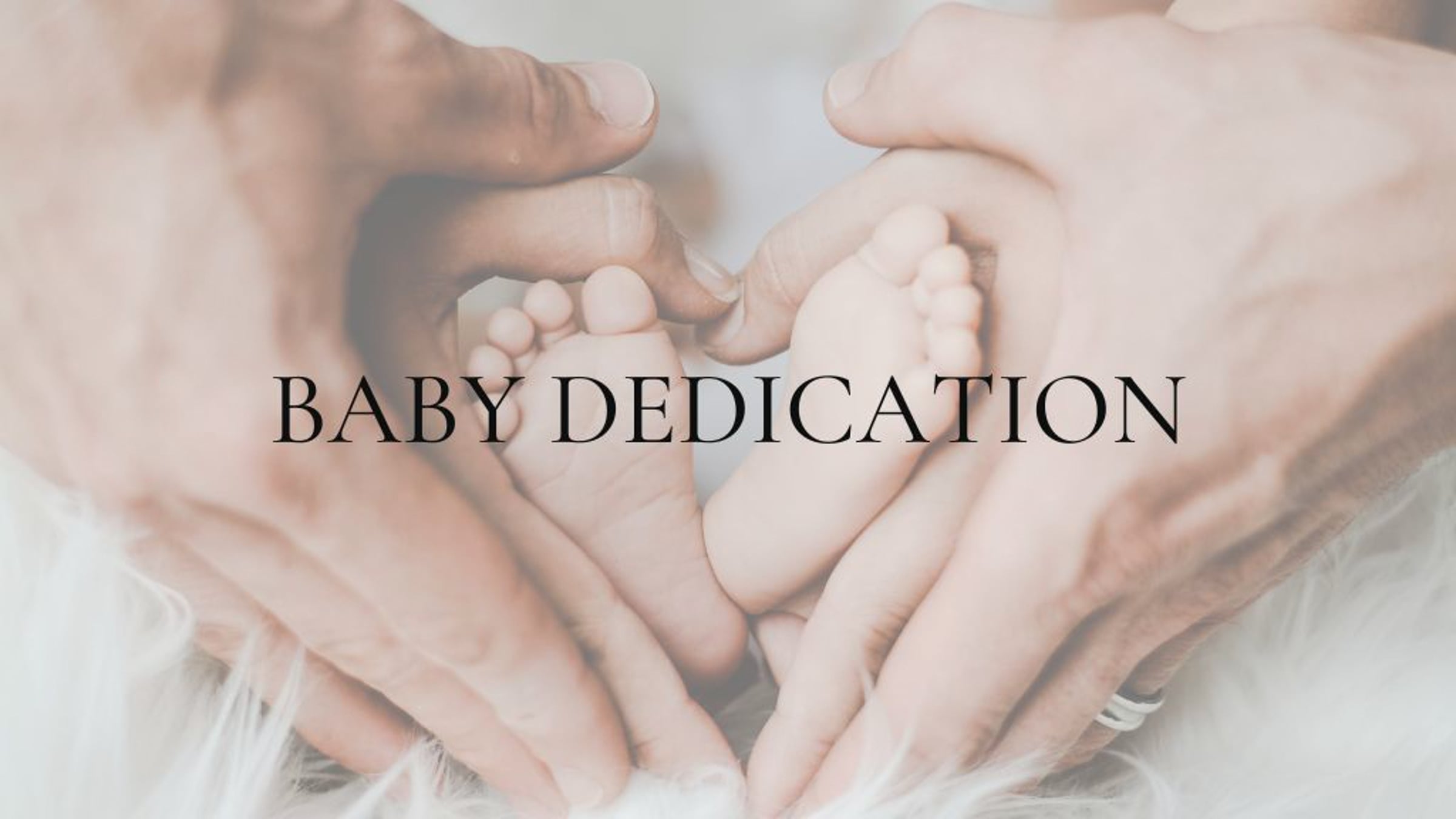 Baby Dedication (Sunday 1/19/2025