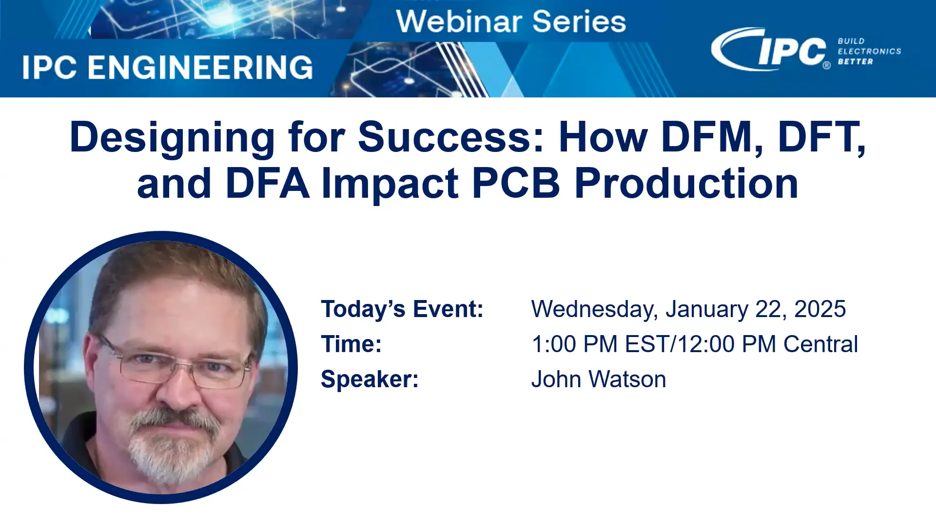 John Watson, Designing for Success: How DFM, DFT, and DFA Impact PCB ...