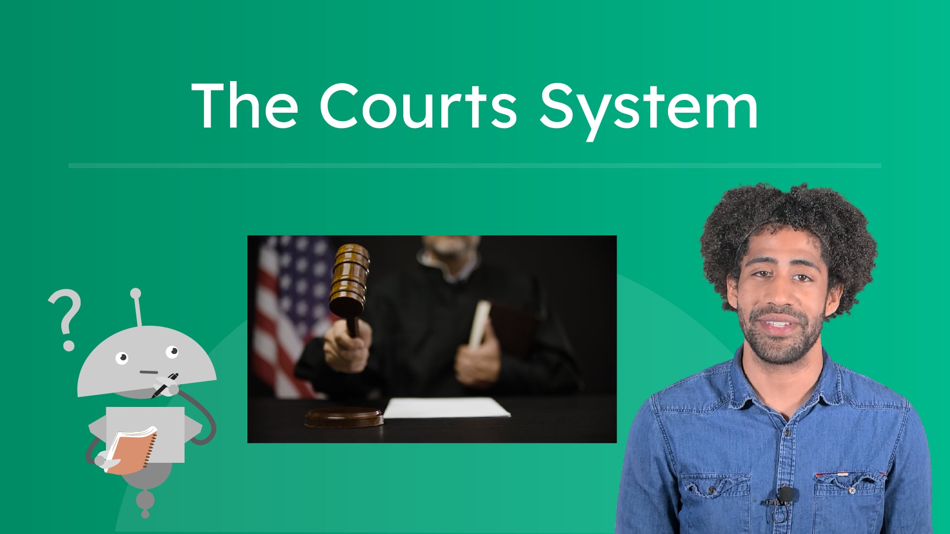 The Courts System