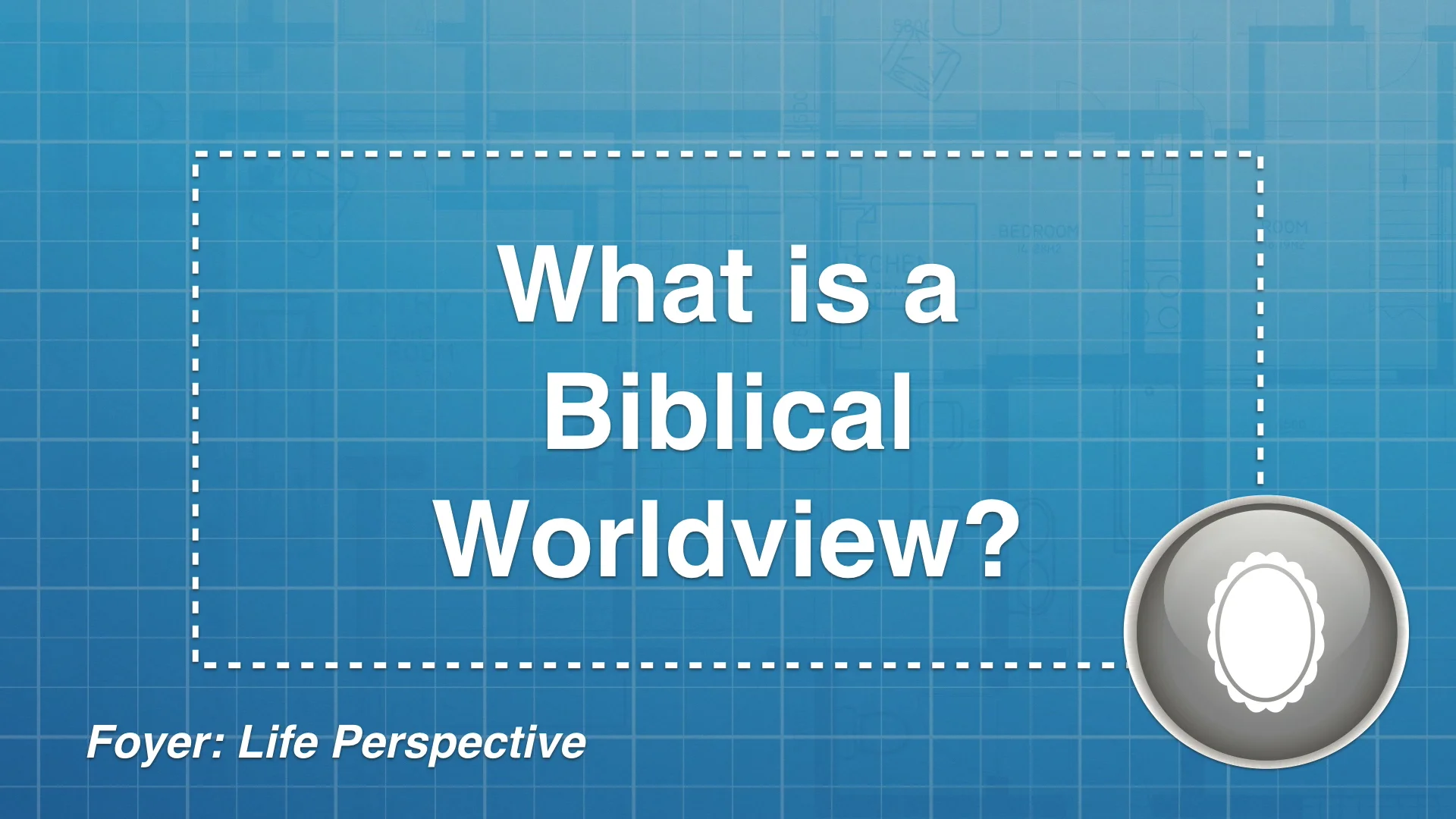 LMM Life Perspective Biblical Worldview