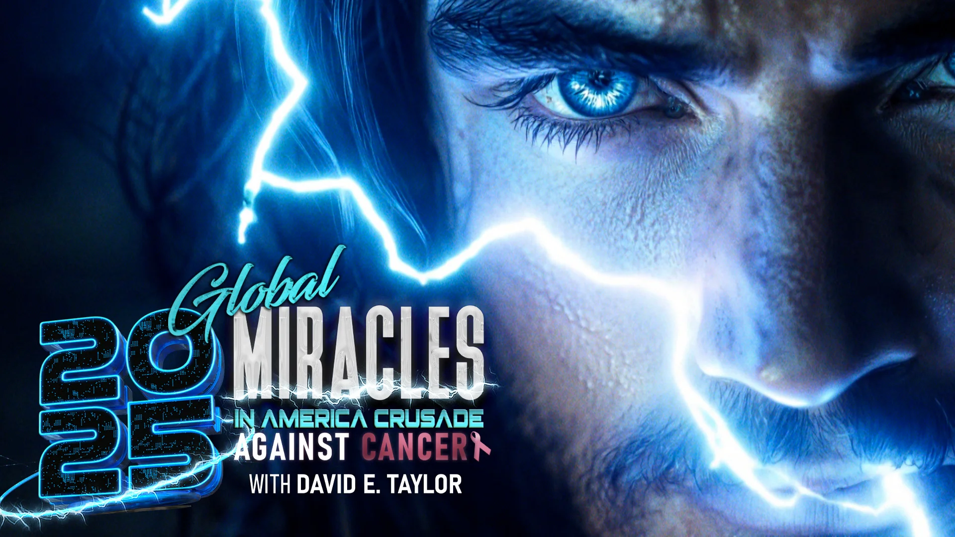 Official Trailer - 2025 Global Miracle Crusade with David E. Taylor