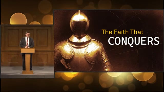 The Faith That Conquers | Dowlen Road Church of Christ